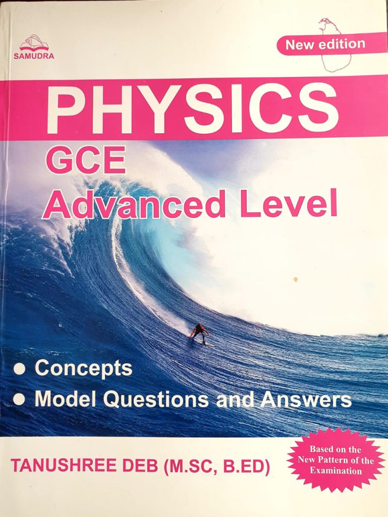 Physics GCE Advanced Level – booksy.lk Physics GCE Advanced Level – booksy.lk