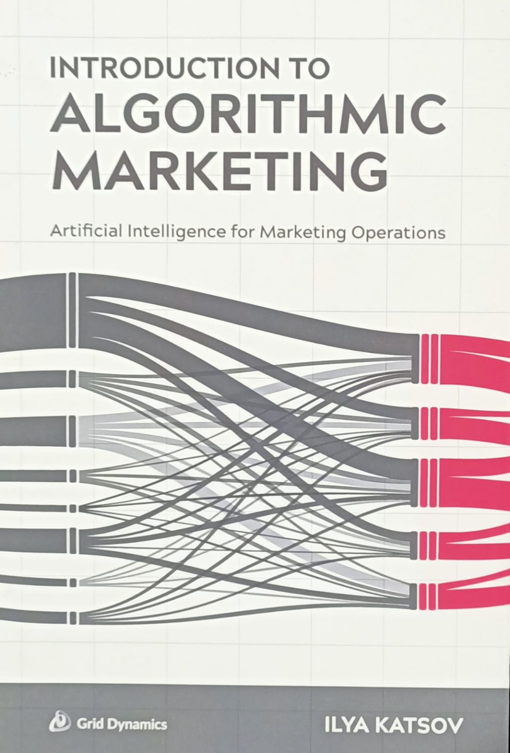 Introduction to Algorithmic Marketing: Artificial Intelligence for ...